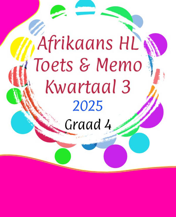 Graad 4 Afrikaans Begrip, Taal en Visuele Toets + Memo – Kwartaal 3 ...